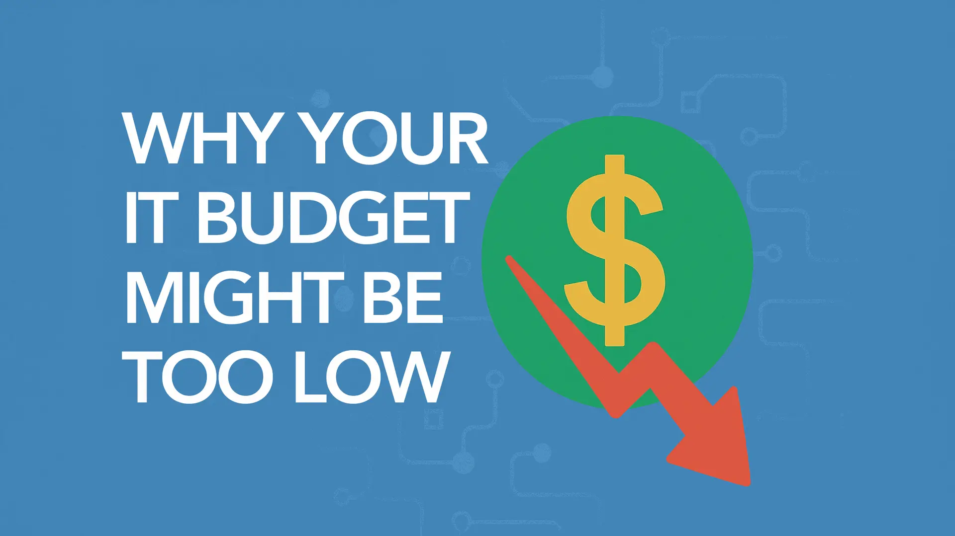 Why Your IT Budget Might Be Dangerously Low | Lighthouse IT Hub